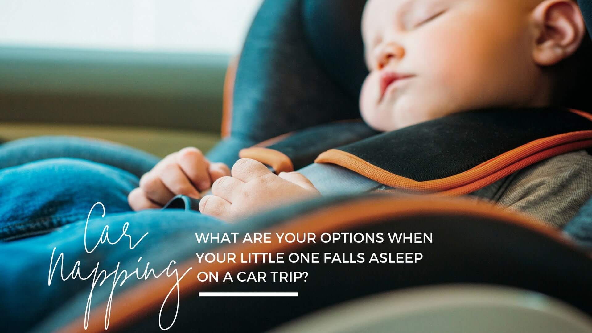 Car Napping & Babies – The Gentle Sleep Specialist